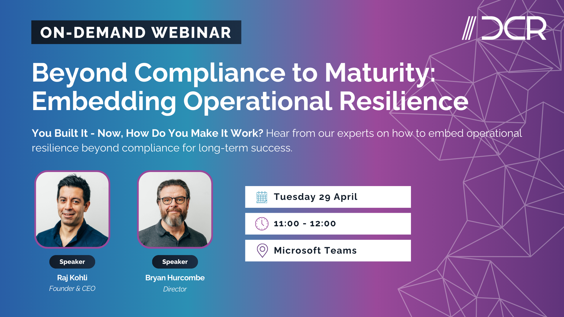 On-Demand Webinar: Beyond Compliance to Maturity - Embedding Operational Resilience